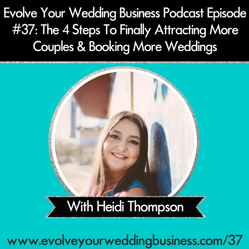 Episode 37: The 4 Steps To Finally Attracting More Couples & Booking ...