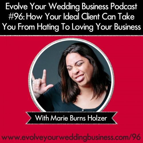 Episode 96: How Finding Your Ideal Client Can Take You From Hating To ...